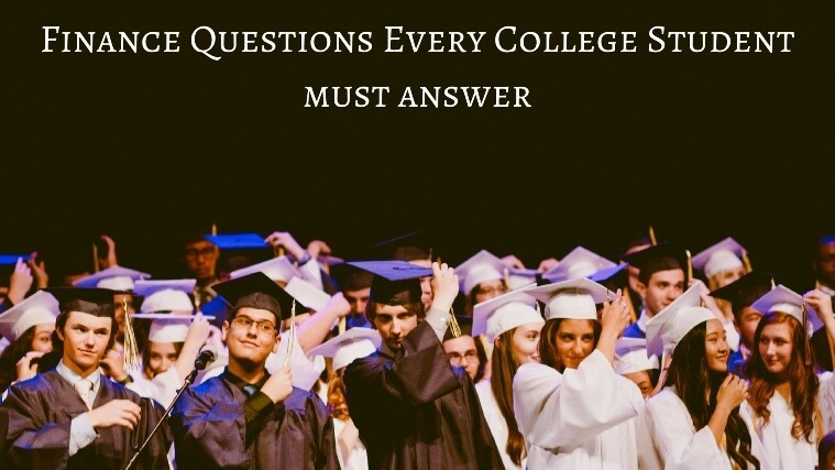 4 Personal Finance Questions Every College Student Must Answer 4 Personal Finance Questions Every College Student Must Answer