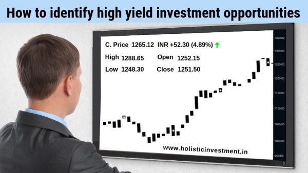 How to identify high yield investment opportunities