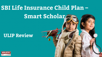 SBI Life Insurance Child Plan – Smart Scholar – ULIP Review: Should you ...